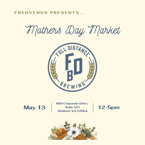 Mother's Day Market at Full Distance Brewing - Fredericksburg Free Press