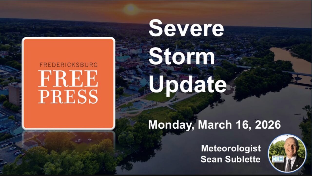 Severe weather update with meteorologist Sean Sublette - Fredericksburg ...
